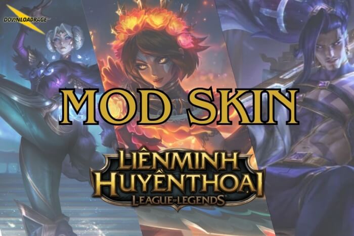 tai-MOD-SKIN-lol-pro-mien-phi - Downloadrage
